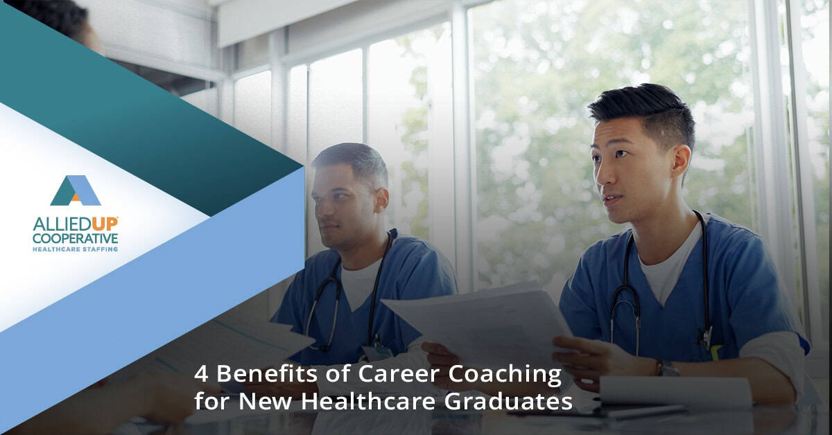 4 Benefits of Career Coaching for New Healthcare Graduates - AlliedUP ...